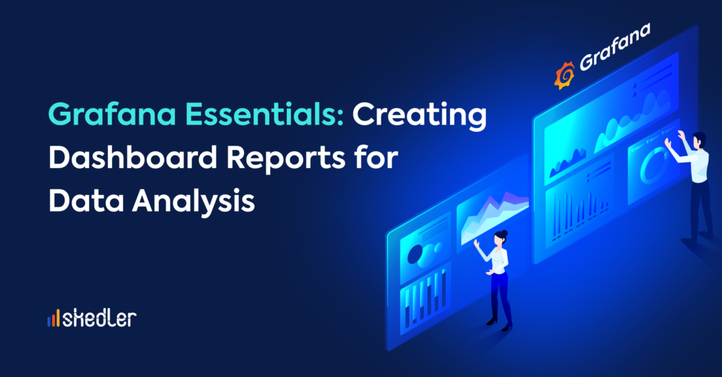 Grafana Essentials: Creating Dashboard Reports for Data Analysis