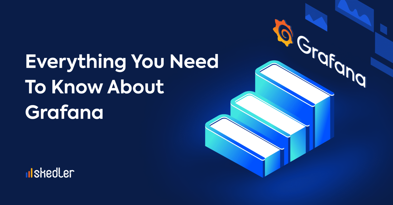 Grafana in 2025: Everything You Need to Know