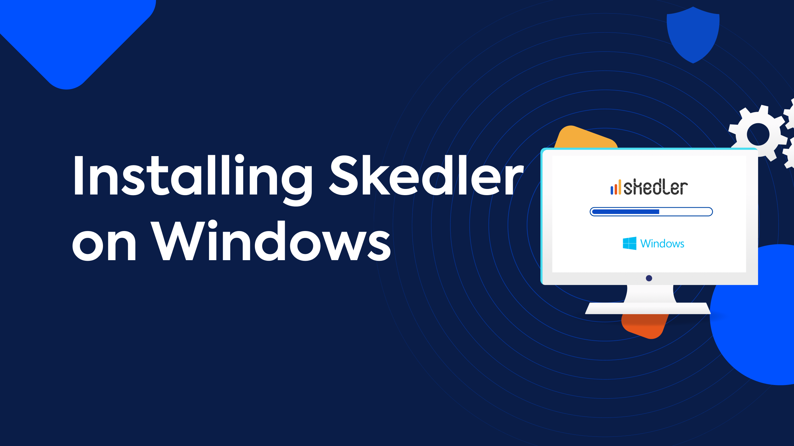Installing Skedler on Windows - Skedler