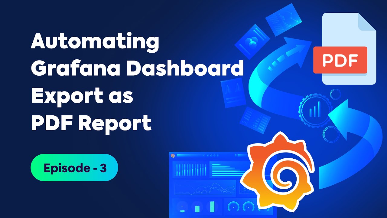 How to Automate Grafana OSS Dashboard Reports | PDF , EXCEL